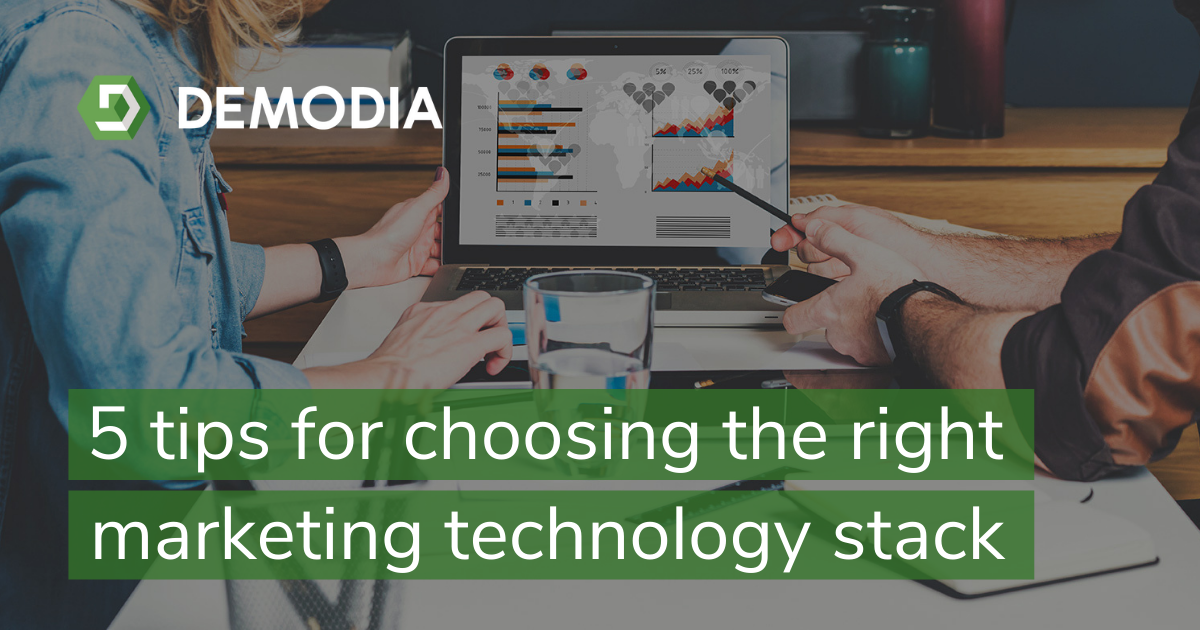 5 tips for choosing the right marketing technology stack | Demodia