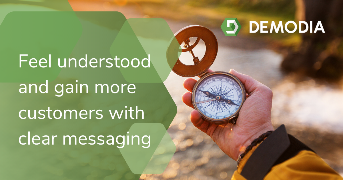 How clear messaging increases your customer engagement | Demodia